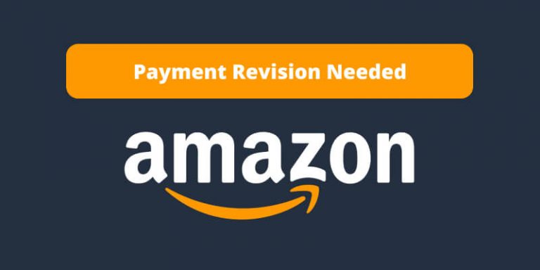 Amazon Payment Revision Needed - How To Fix This Issue? | SBD