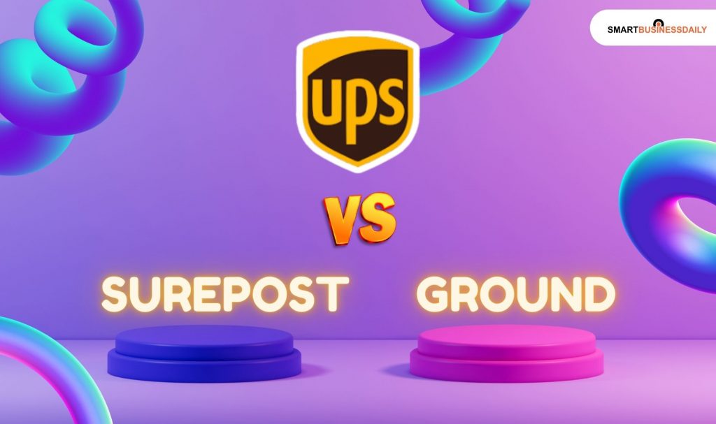 How to Evaluate UPS SurePost vs Ground for Your Needs